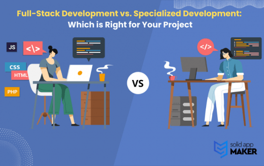Full-Stack Development vs. Specialized Development: Which is Right for ...